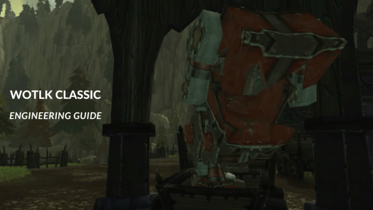 WOTLK Classic Engineering Guide - CoinLooting